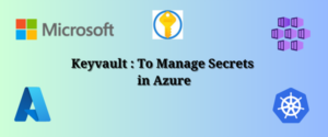 How to manage secrets in Azure? - cloudyuga.guru